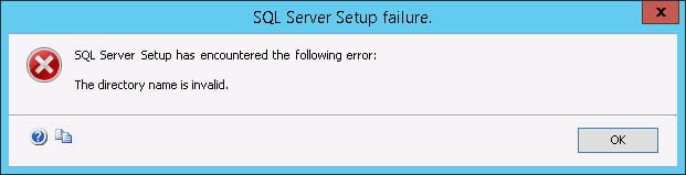 SQL Server Setup Error The Directory Name Is Invalid